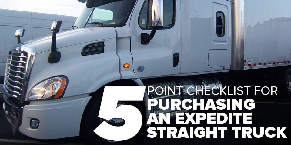 5-Point Checklist for Purchasing an Expedite Straight Truck - Straight ...